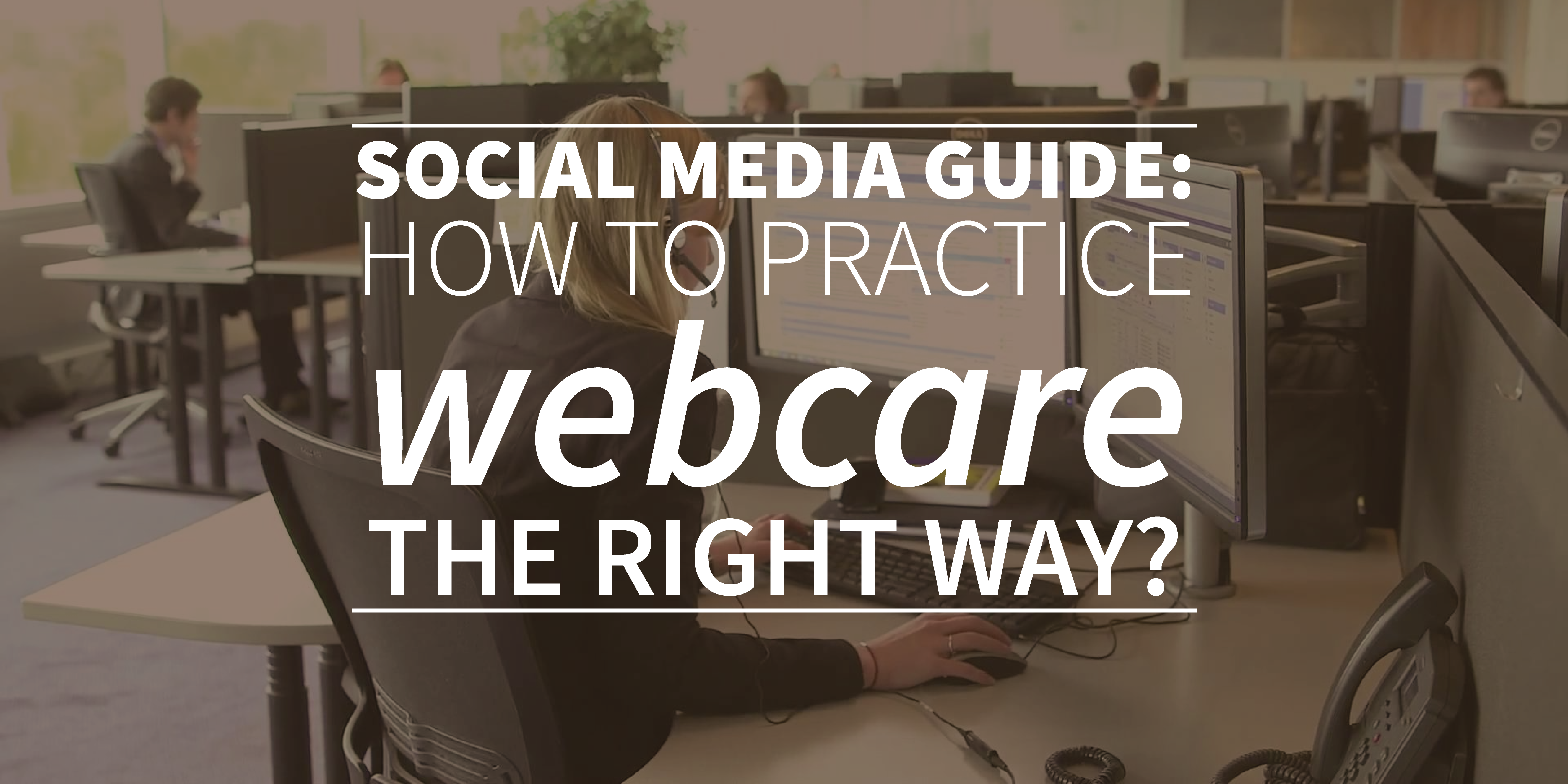 How to practice webcare the right way? | Textmetrics