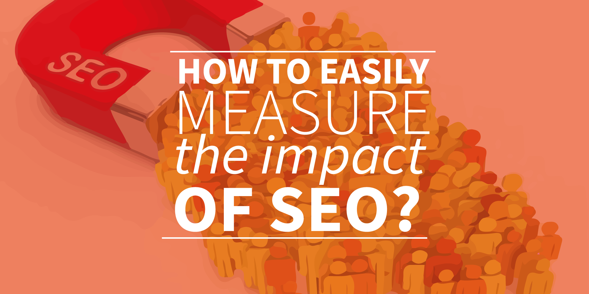 How to easily measure the impact of SEO? | Textmetrics