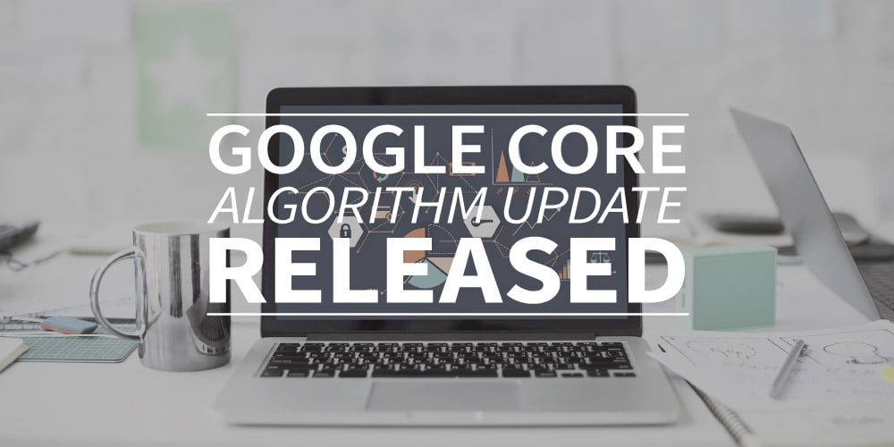 Google Core Algorithm Update released | Textmetrics Google Core Algorithm Update released | Textmetrics
