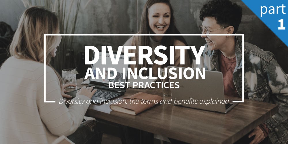 Diversity and inclusion - best practices (part 1) Diversity and inclusion - best practices (part 1)