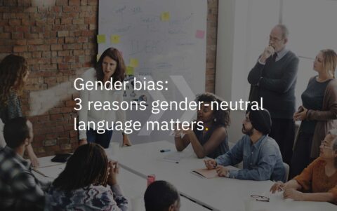 Gender bias: 3 reasons why gender-neutral language matters | Textmetrics