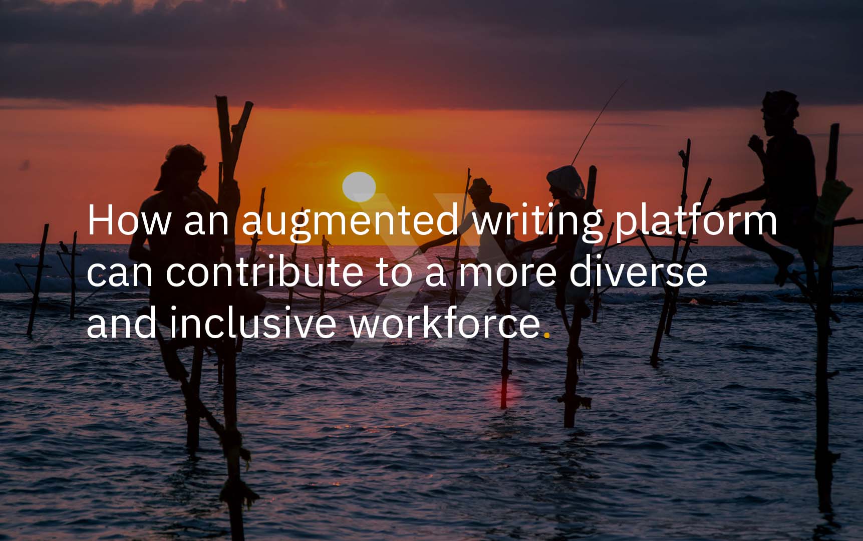Augmented writing platform - More diverse and inclusive workforce